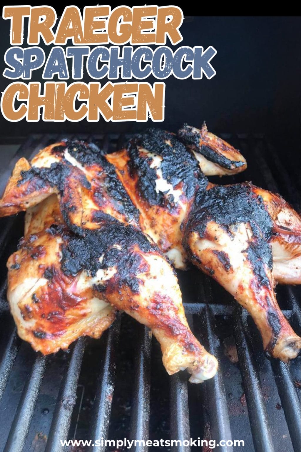 Traeger Spatchcock Chicken - Simply Meat Smoking