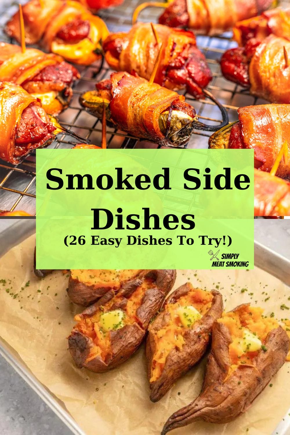 Smoked Side Dishes (26 Easy Dishes To Try!) - Simply Meat Smoking